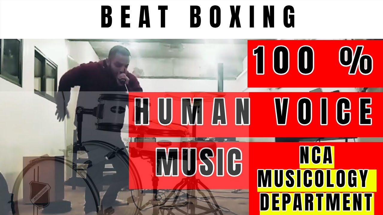 BEAT BOXING-HUMAN VOICE-DRUMS-BEATBOX-GILGIT BALTISTAN-NCA-MUSICOLOGY ...