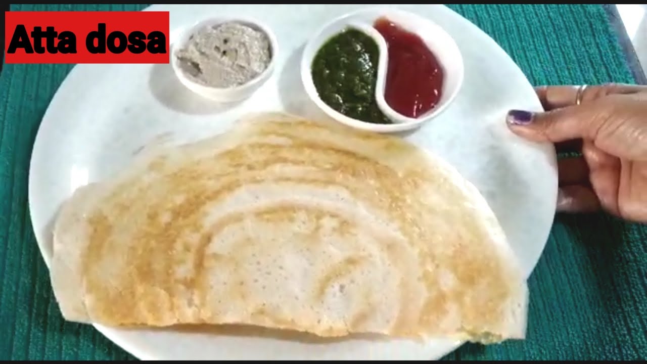 Instant Dosa || Atta Dosa Recipe || डोसा को क्रिस्पी बनाये कुछ आसान ...