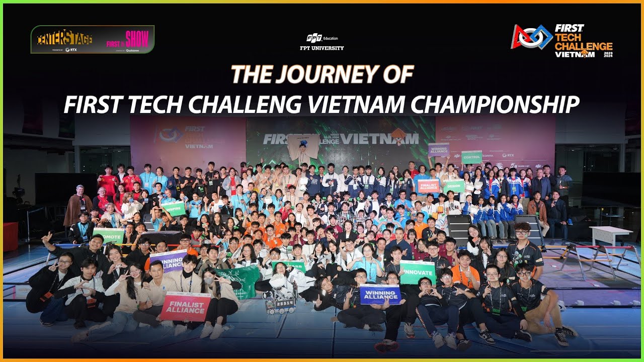ĐIỂM LẠI NHỮNG GIÂY PHÚT ĐÁNG NHỚ TẠI GIẢI ĐẤU FIRST TECH CHALLENGE ...
