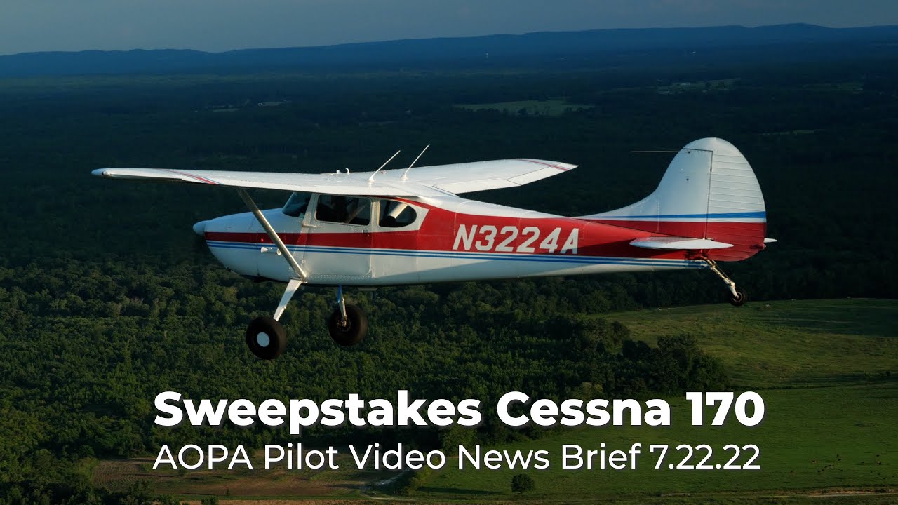 AOPA Pilot Video News Brief - 7.22.22 - YouTube