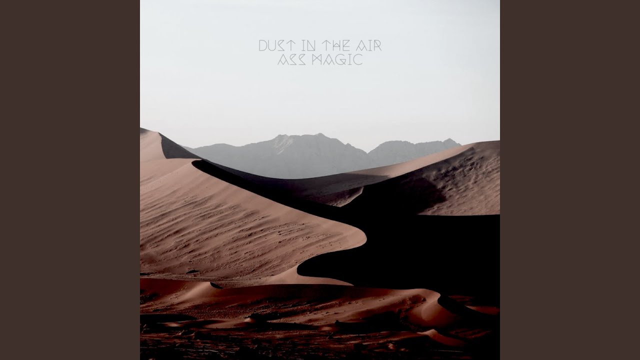 Dust in the air - YouTube Music
