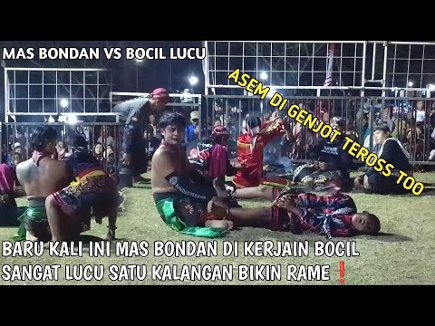 Ada Lawan❗Mas Bondan Satu Kalangan Di Garap Bocil Begini Kelucuan Bopo Bero Sampai Gak ikut Campur😂