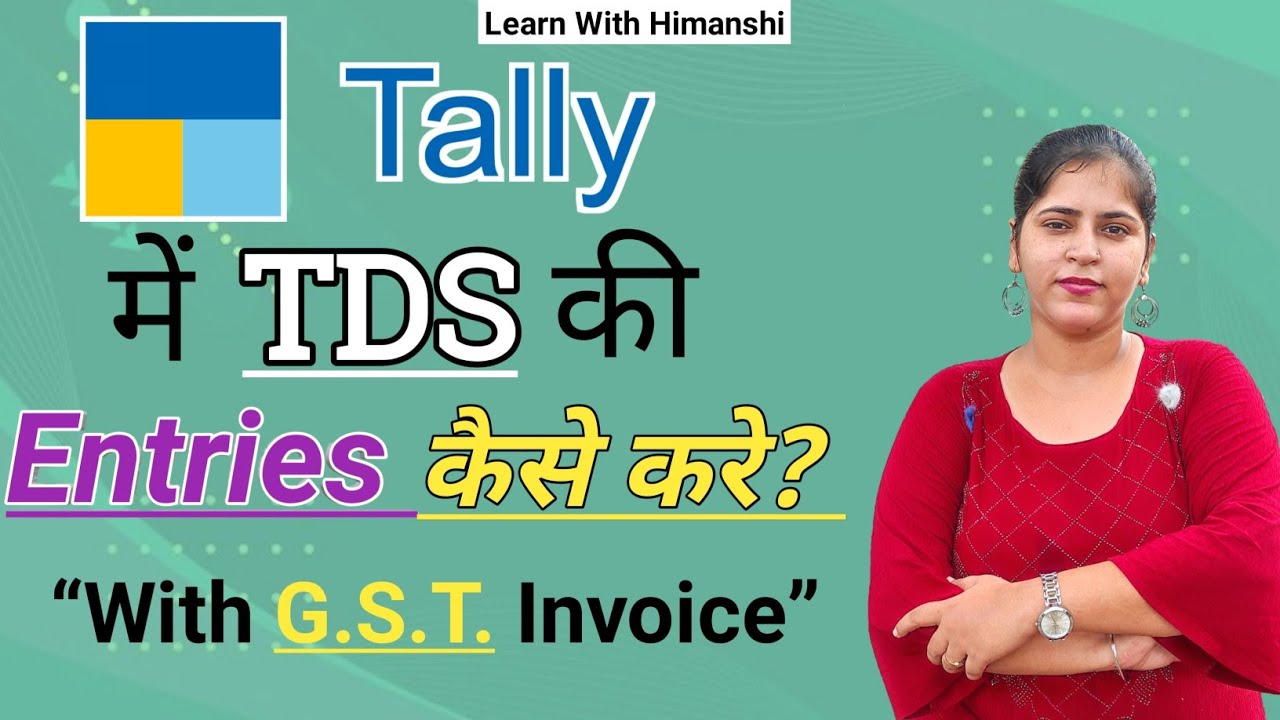 ⭕️ TDS Entry in Tally With GST Invoice |Explained in Detail |@Himanshi ...