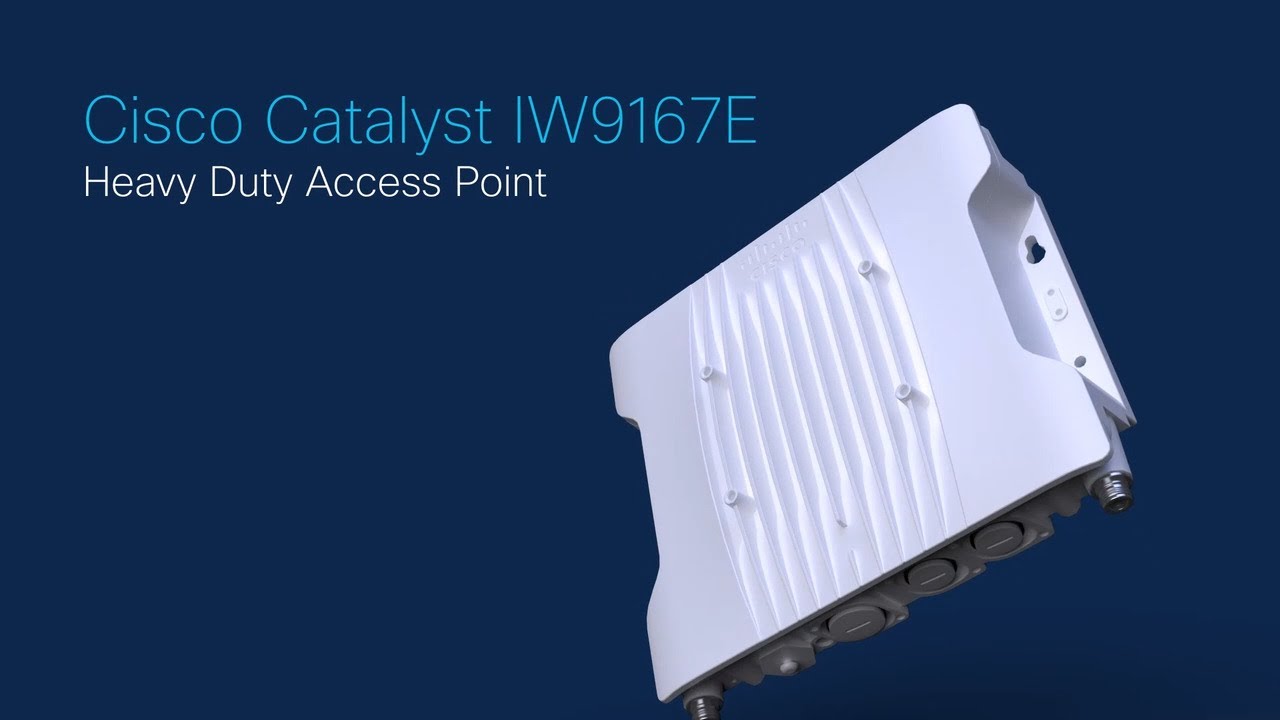 Unveiling the Cisco Catalyst IW9167E Heavy Duty Access Point | Built ...