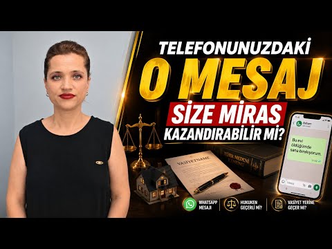 Miras Bırakanın WhatsApp Mesaji Vasiyet Sayılır mı | Avukat Aysel Aba Kesici 