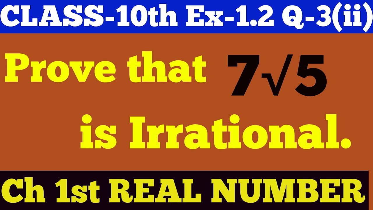 Prove that 7 root 5 is irrational number | ch-1| Ex- 1.2 Q-3 (ii) | # ...
