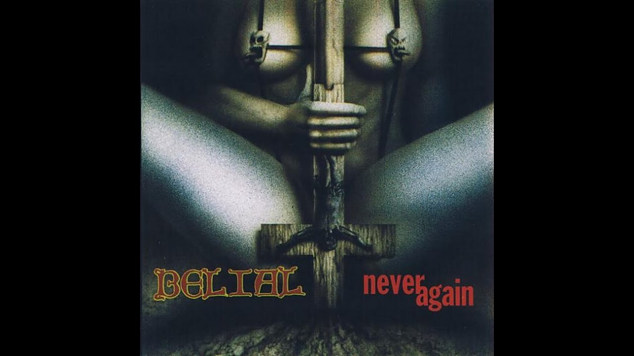 Belial - Never Again (Full Album) (HQ) - YouTube