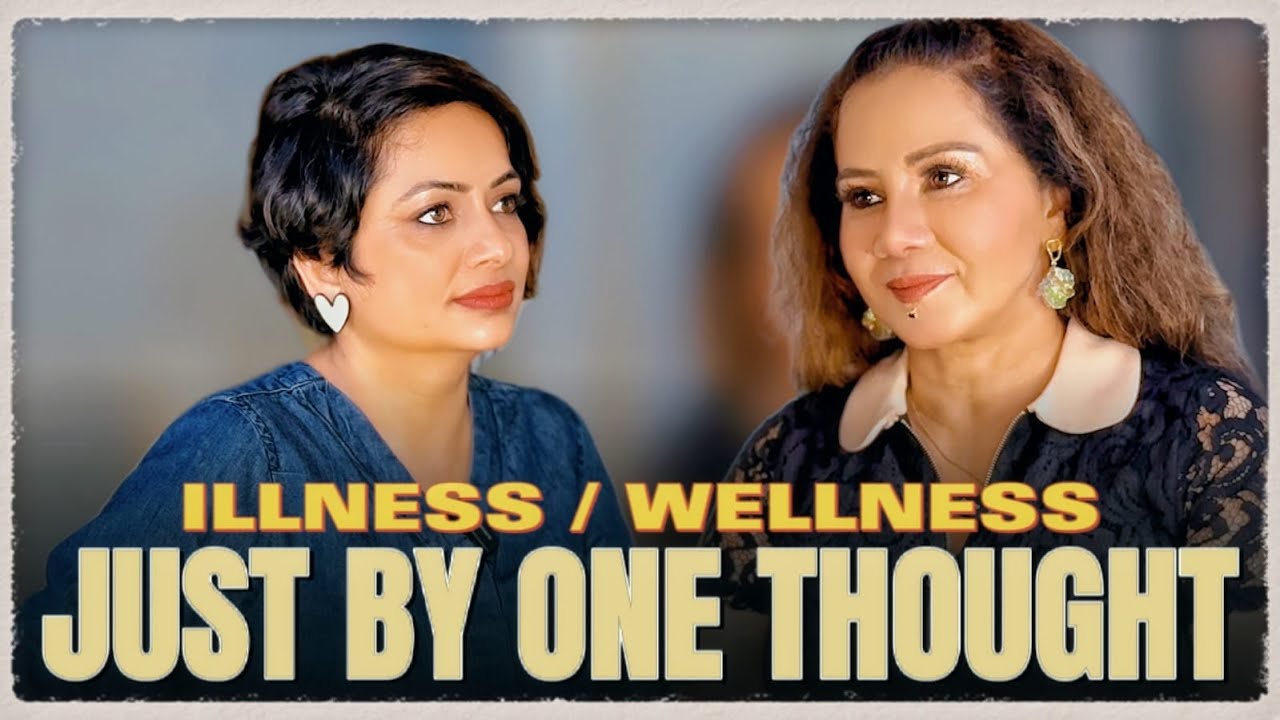 Illness/Wellness…just by One Thought | Podcast | Dr.Bobby Cheema - YouTube