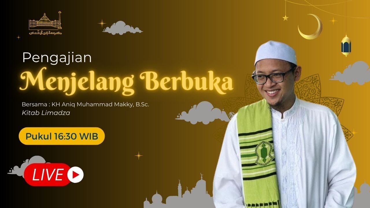 LIVE!! Pengajian Ramadan | Kajian Kitab Limadza I KH. Aniq Muhammad ...