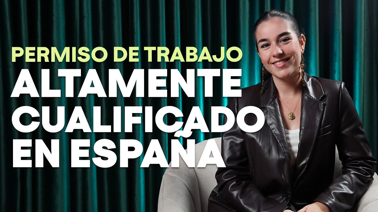 VISA como PROFESIONAL ALTAMENTE CUALIFICADO en España 💼 Requisitos ...