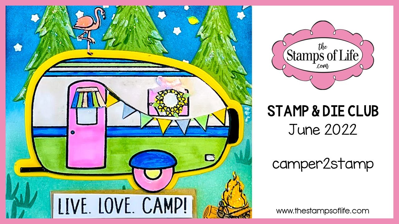 The Stamps of Life: camper2stamp clear stamps & dies - YouTube