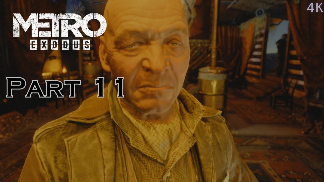 Metro Exodus Playthrough Gameplay PART 11: The Baron's Oil - No ...