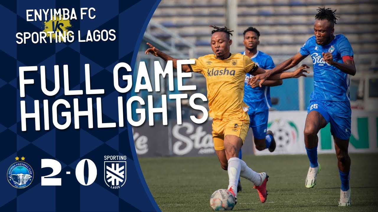 Enyimba FC 2 - 0 Sporting Lagos | NPFL 2023/24 - YouTube