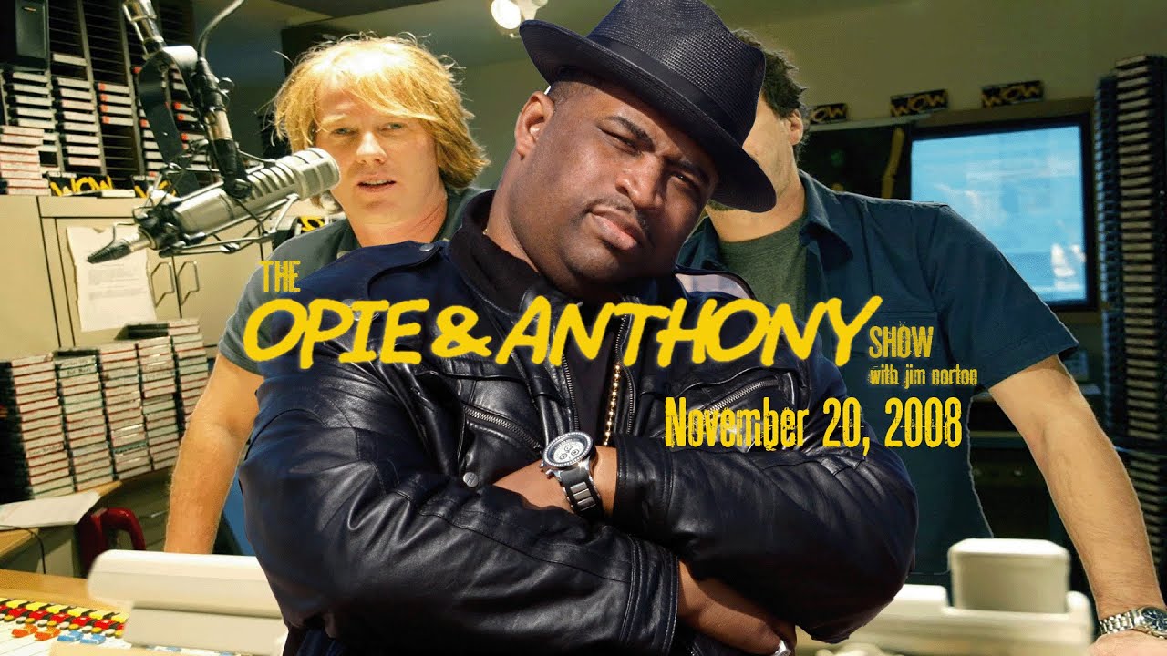 The Opie and Anthony Show - November 20, 2008 (Guest Host Patrice O ...