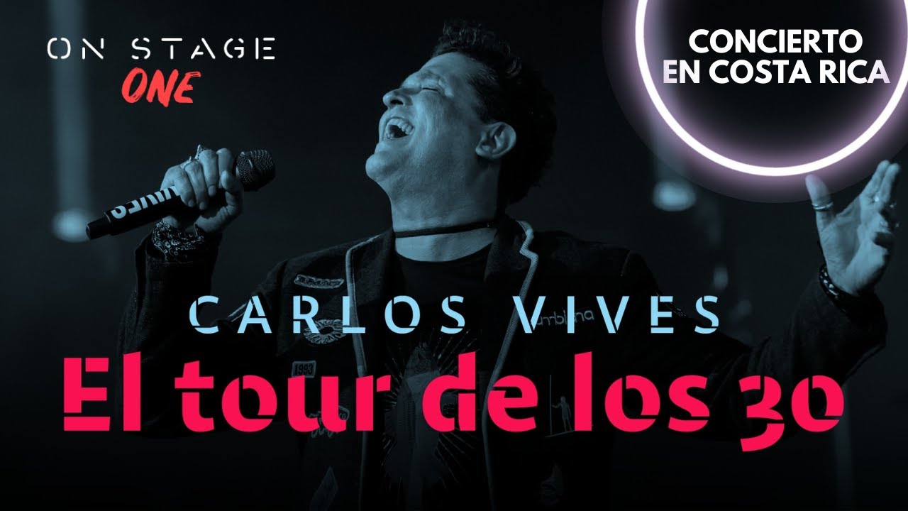 Concierto Carlos Vives en Costa Rica - Tour de los 30 - YouTube