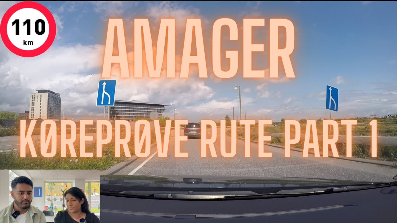 Køreprøve rute Amager PART 1 (Motorvej, højre vigepligt, indkørsel ...