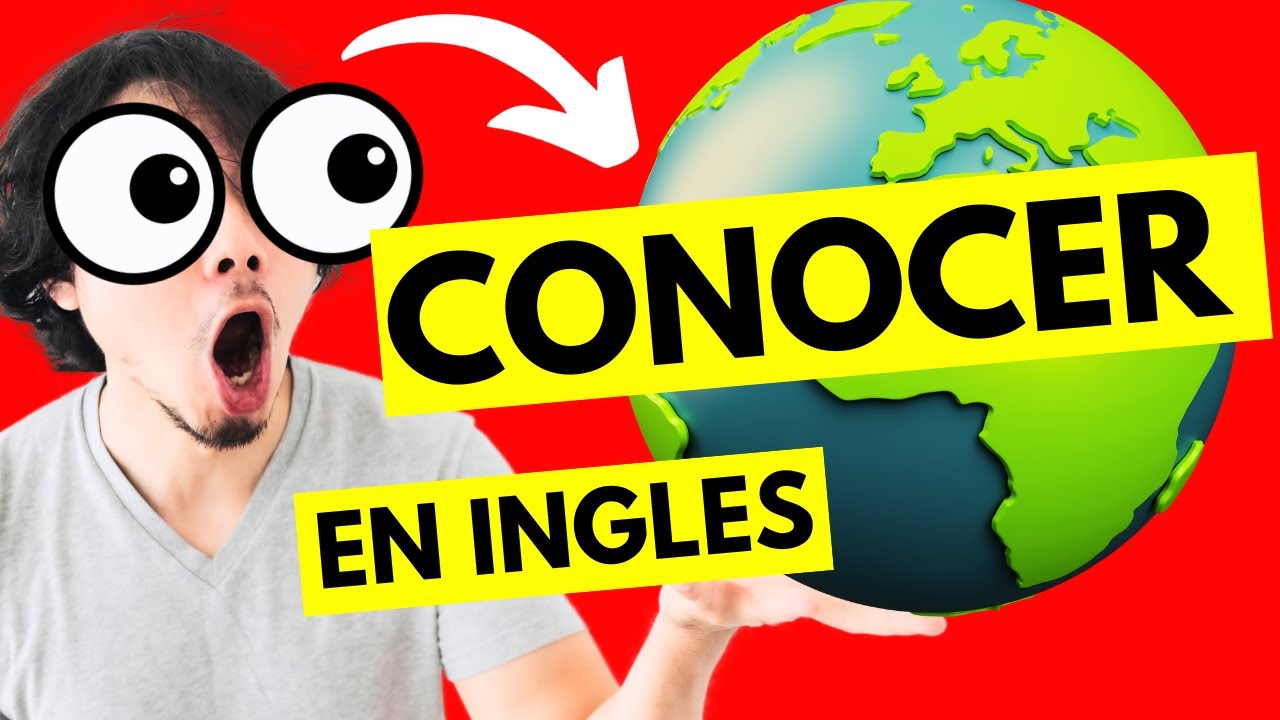MEET o KNOW ? | VERBOS en Ingles | CONOCER Lugares - YouTube