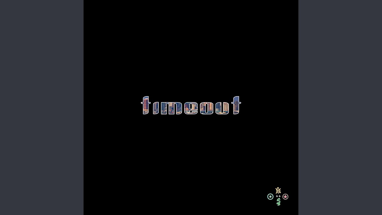 TIMEOUT - YouTube