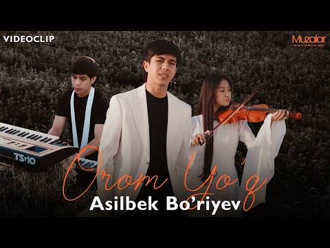 Asilbek Bo`riyev - Orom Yo`q | Videoclip 2025