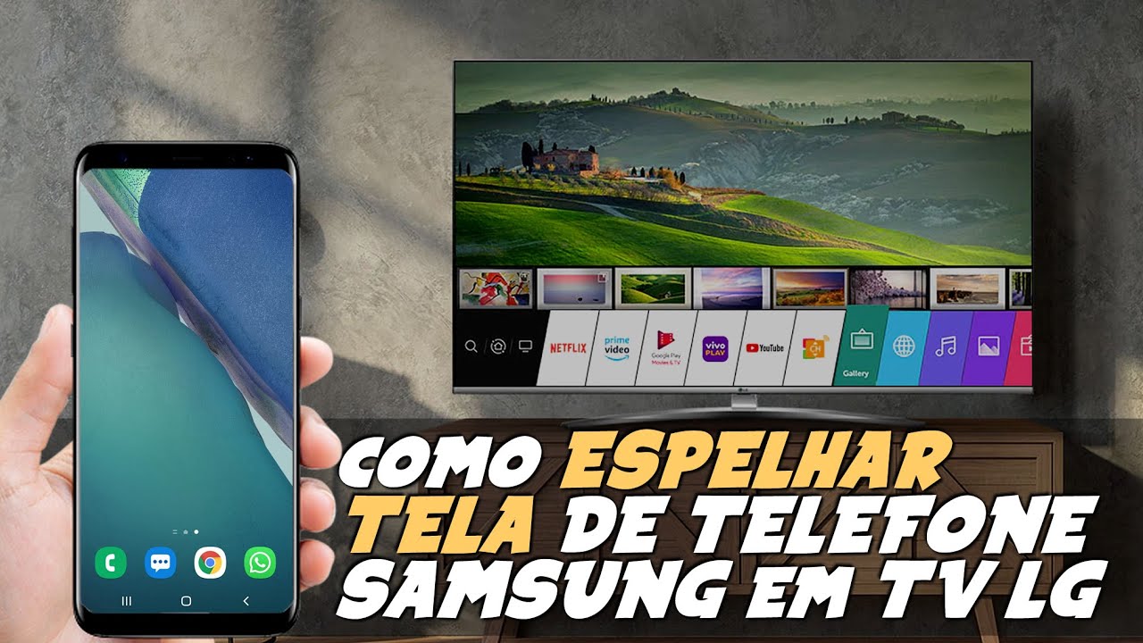 Como ESPELHAR TELA de TELEFONE / TABLET SAMSUNG em TV LG - YouTube