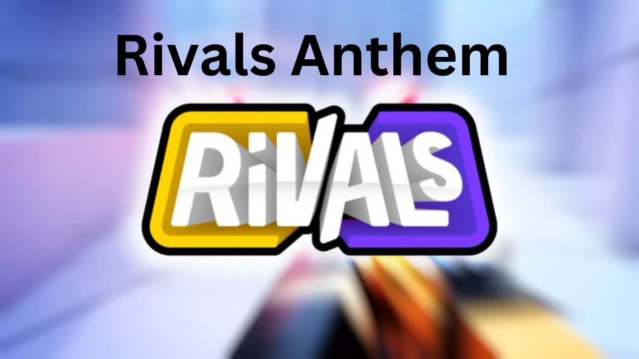 Rivals Anthem - YouTube Music