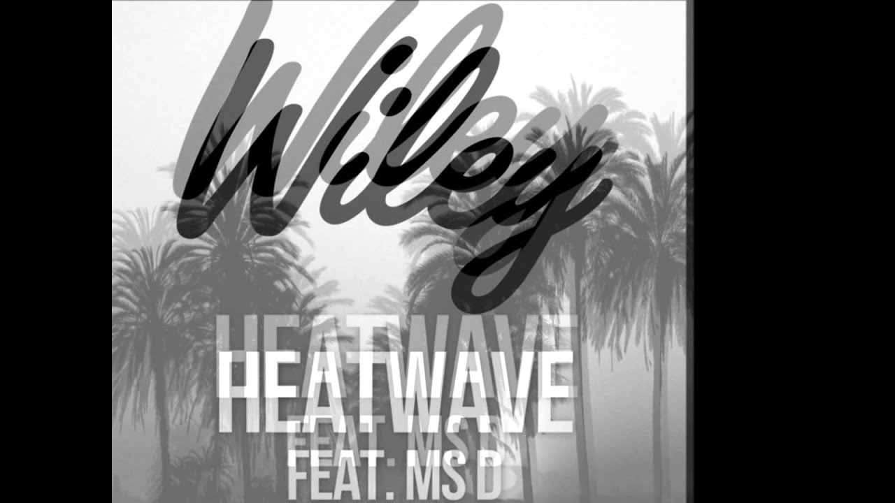 Heatwave wiley lyrics - YouTube
