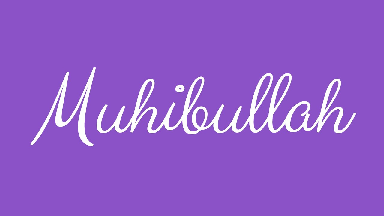 Learn how to Sign the Name Muhibullah Stylishly in Cursive Writing ...