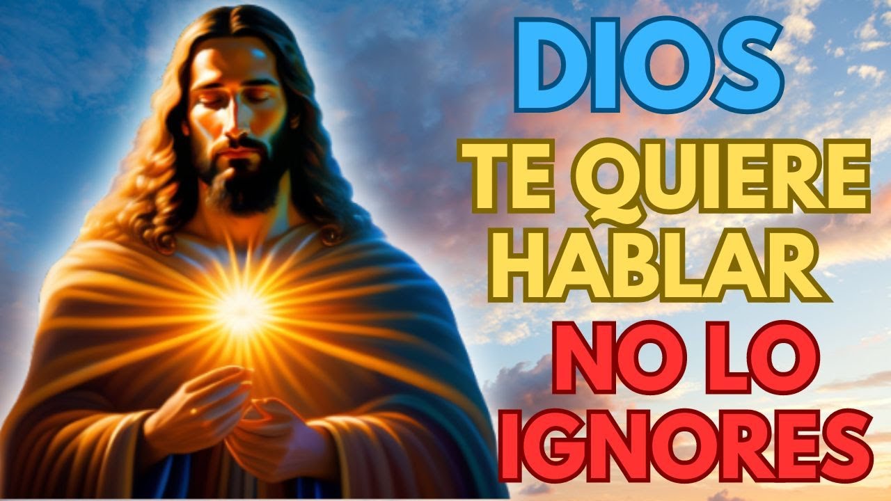 DIOS TE QUIERE HABLAR ESCUCHA LO QUE TE QUIERE DECIR - YouTube