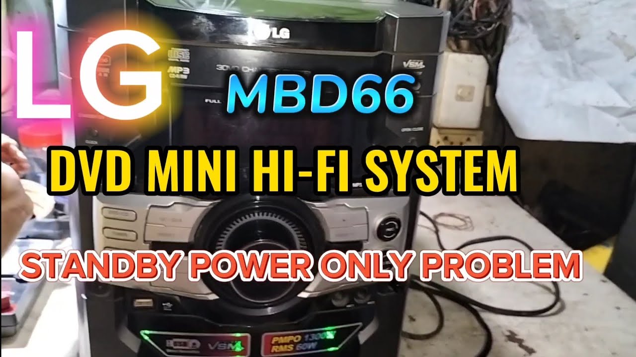 LG MBD66 DVD MINI HI-FI SYSTEM STANDBY POWER ONLY PROBLEM - YouTube
