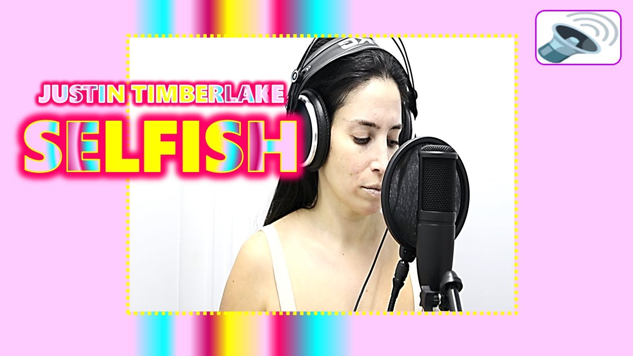 Justin Timberlake - Selfish (Cover) - YouTube