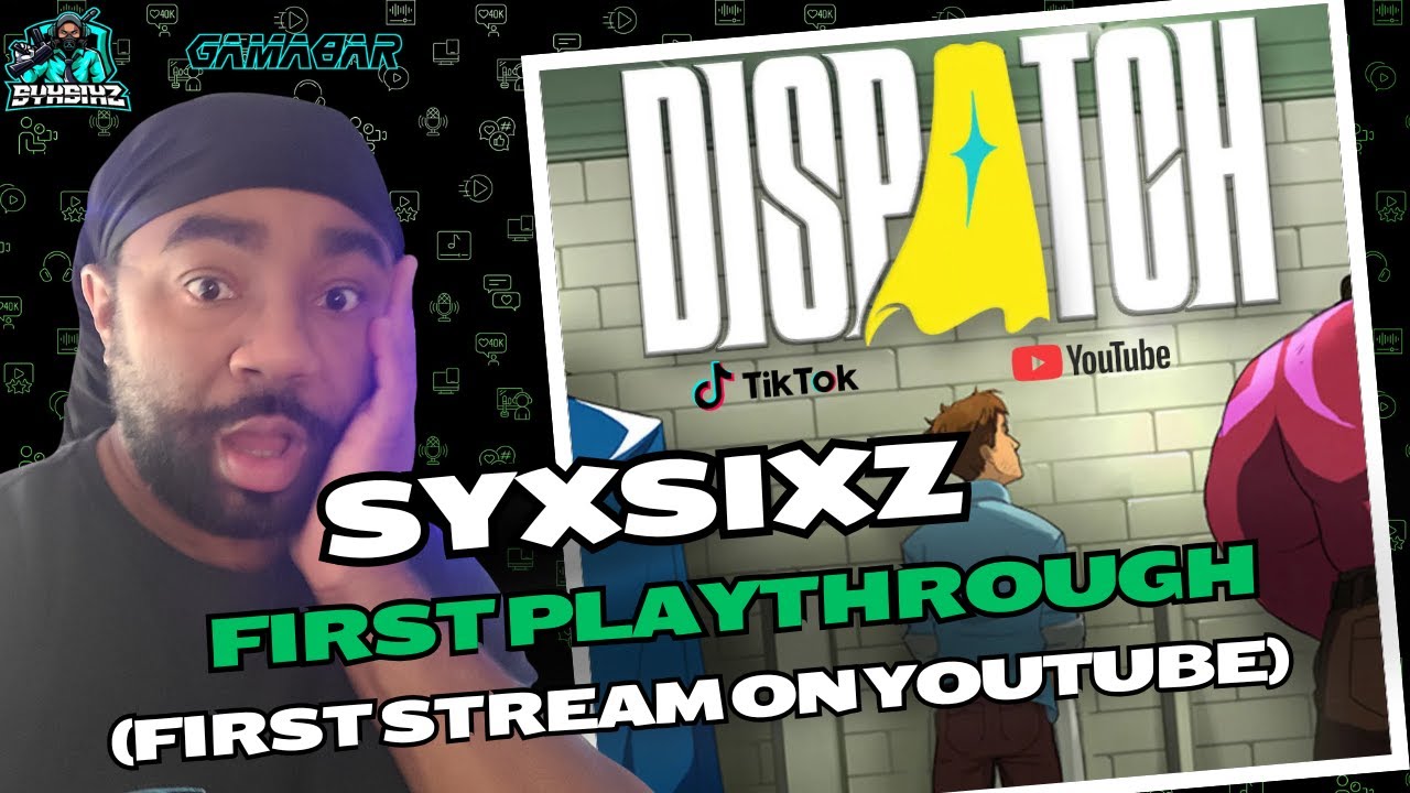 Dispatch (First playthrough) - YouTube