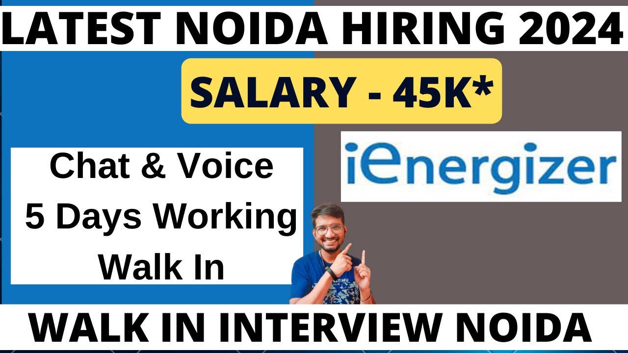 Latest Noida Hiring 2024 | Salary - 45K | Walk In Interview In Noida ...