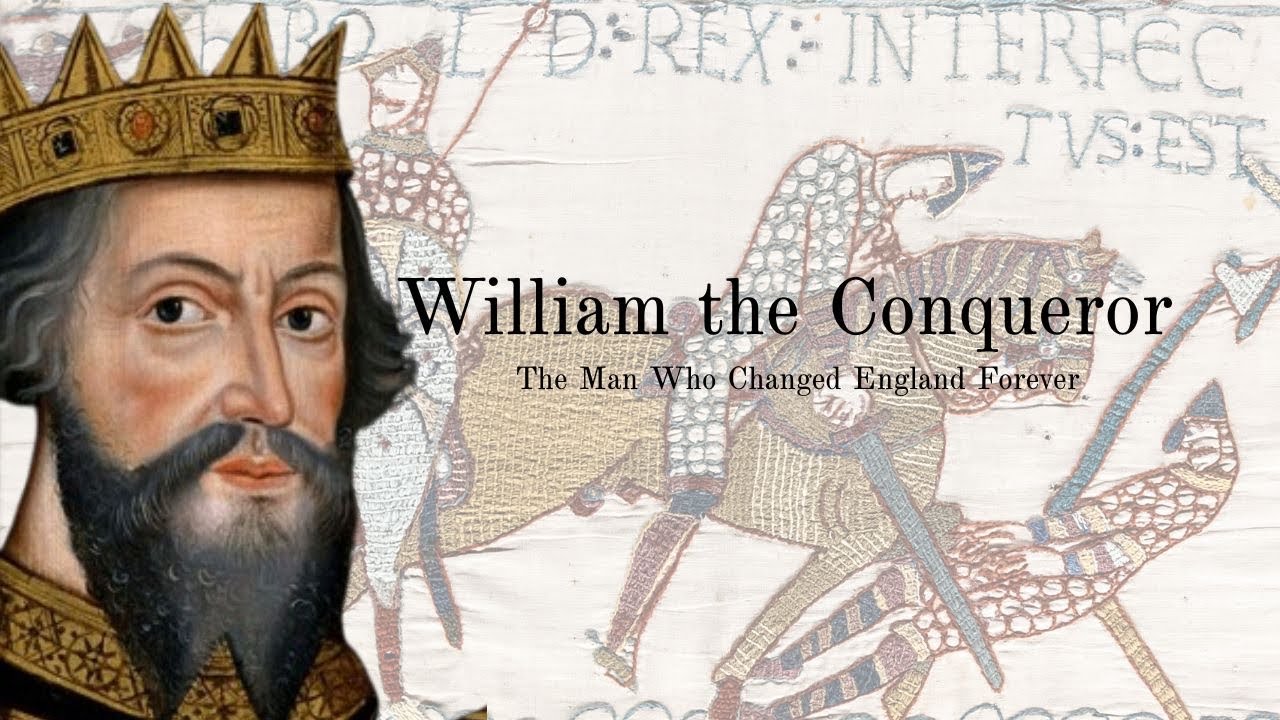 William the Conqueror | The Man Who Changed England Forever - YouTube