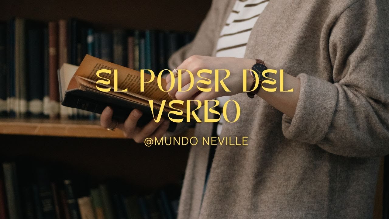 Descifrando el Poder del Verbo: Cómo tus Deseos Toman Forma a través de ...