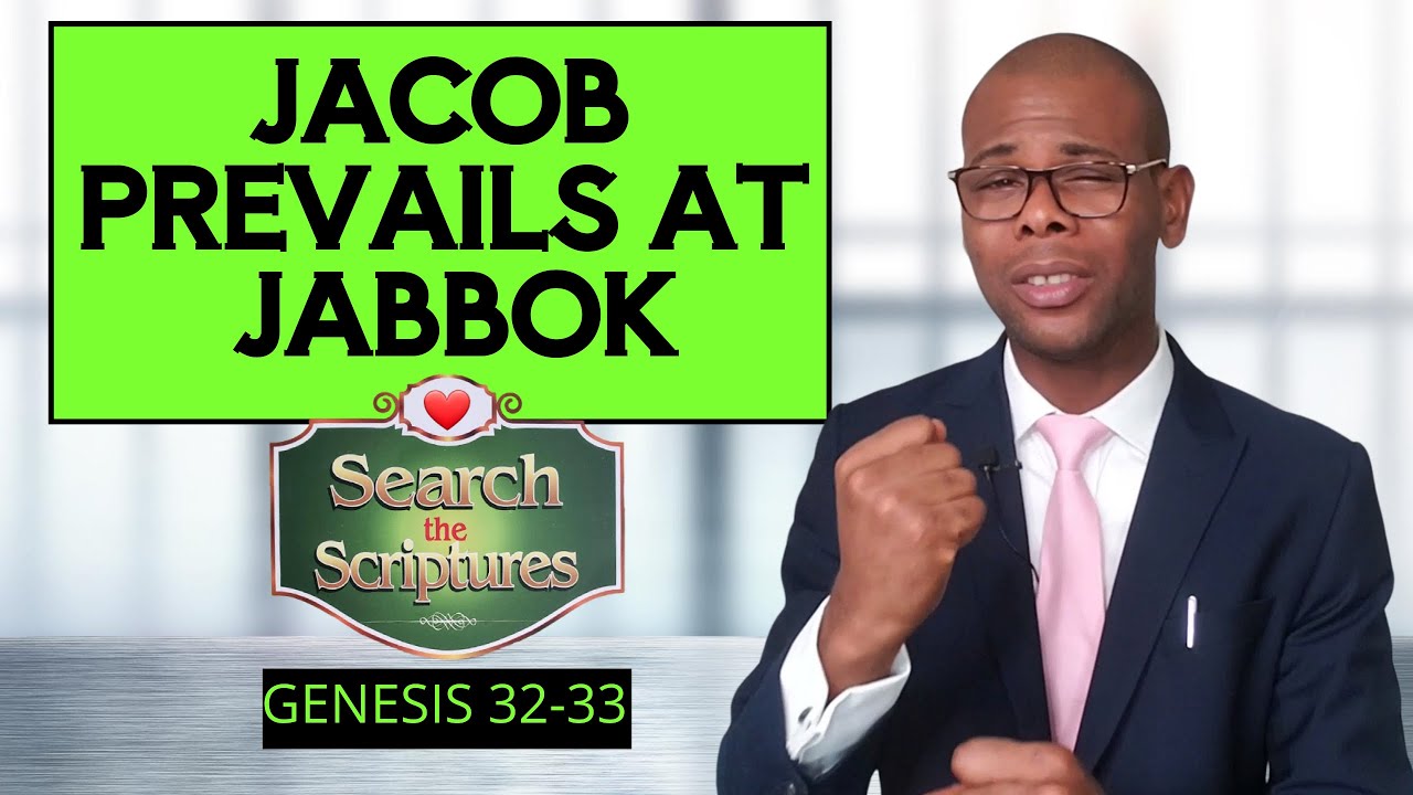 JACOB PREVAILS AT JABBOK |Search the scriptures |Genesis 32-33| Lesson ...