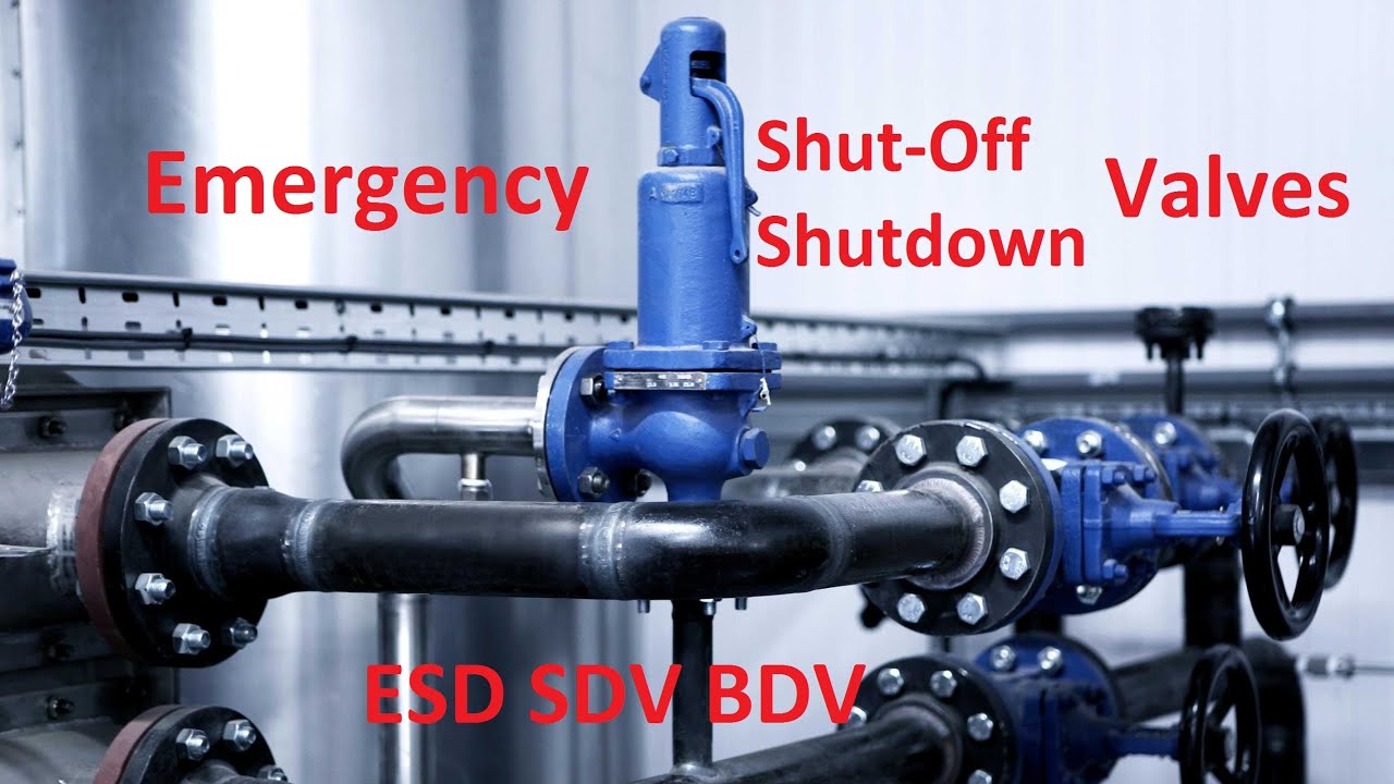 2/2 ESD SDV BDV | Emergency Shut-Off Valve | Van an toàn | Hướng dẫn ...