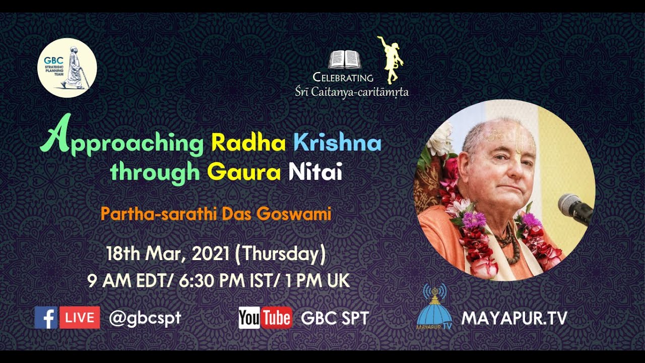 Approaching Radha Krishna through Gaura Nitai with Partha-sarathi Das ...