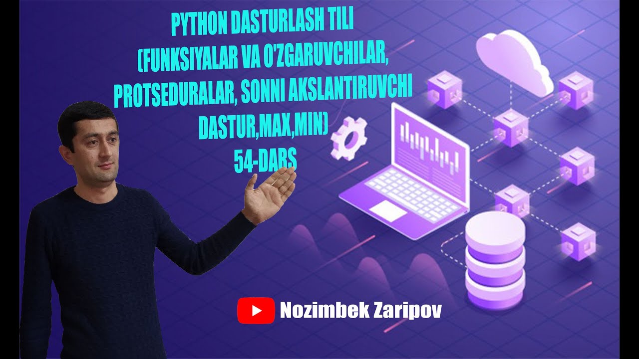 PYTHON DASTURLASH TILI (FUNKSIYALAR VA O'ZGARUVCHILAR, PROTSEDURALAR) 54-DARS - YouTube