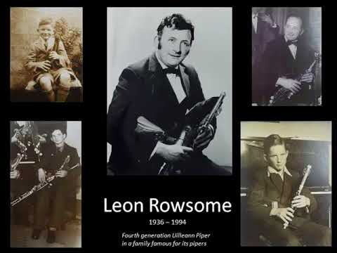Leon Rowsome (1936–1994): Uilleann Piper, Pipe Maker, Recording Artist ...