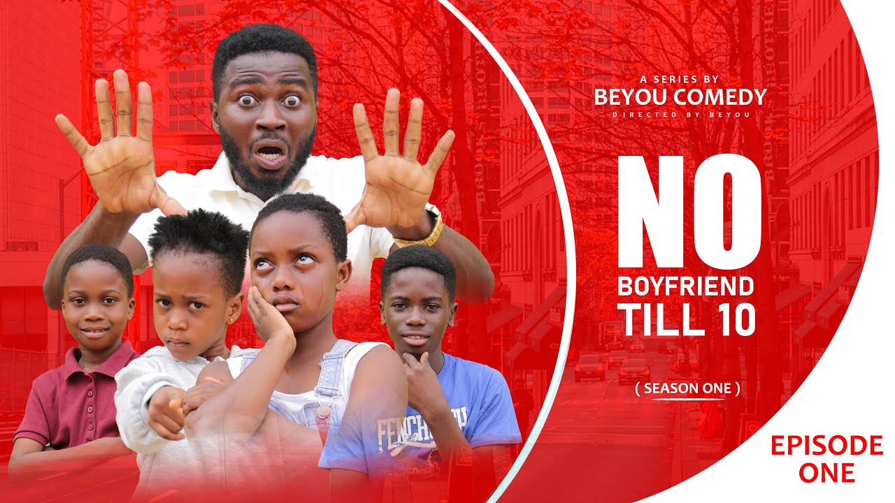 NO BOYFRIEND TILL 10 | SEASON 1 |EPISODE 1 - YouTube