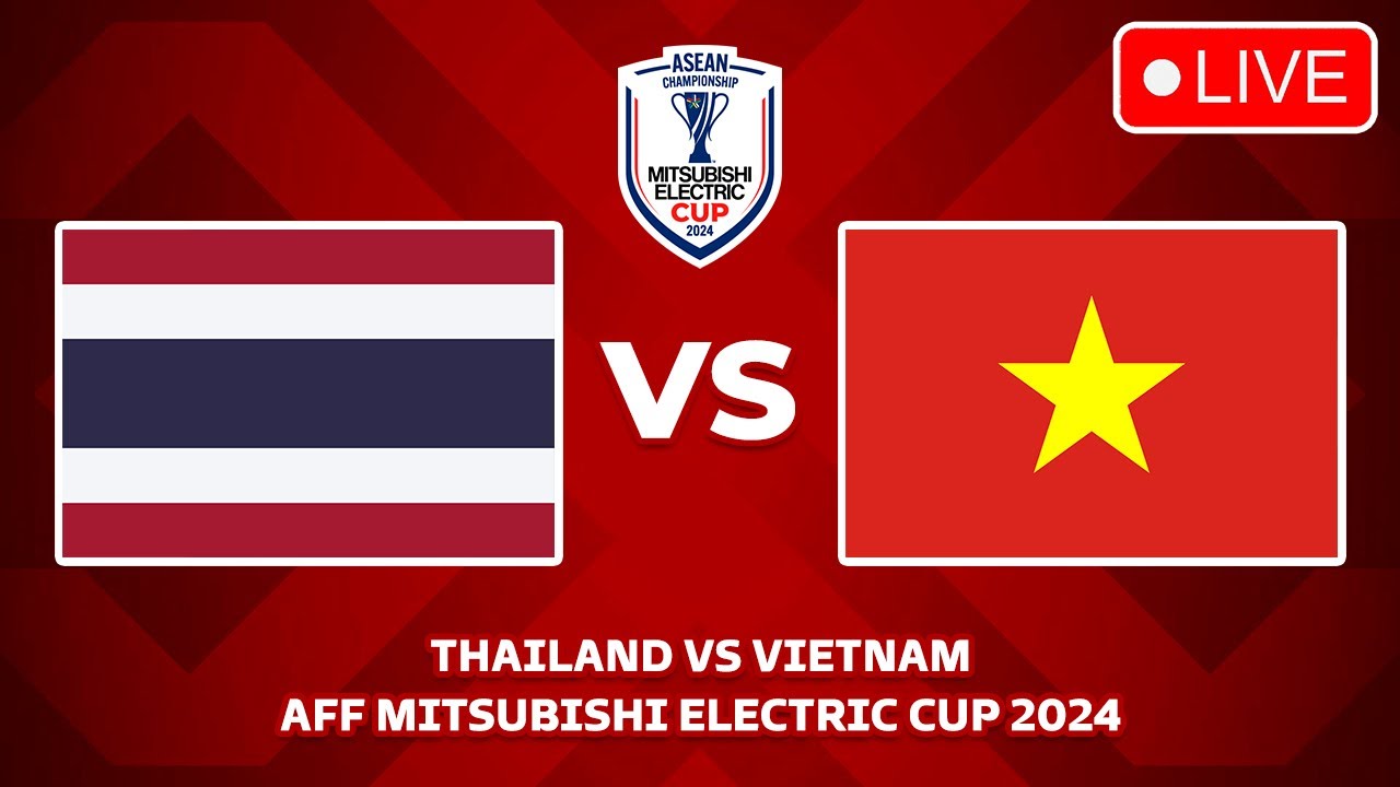 🔴 THAILAND VS VIETNAM FINAL 2ND LEG AFF MITSUBISHI ELECTRIC CUP 2024 ...