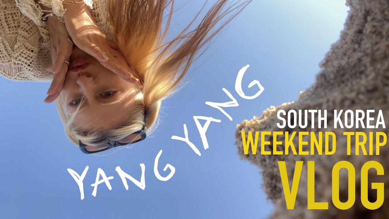 Weekend Trip to Yang Yang || VLOG - YouTube