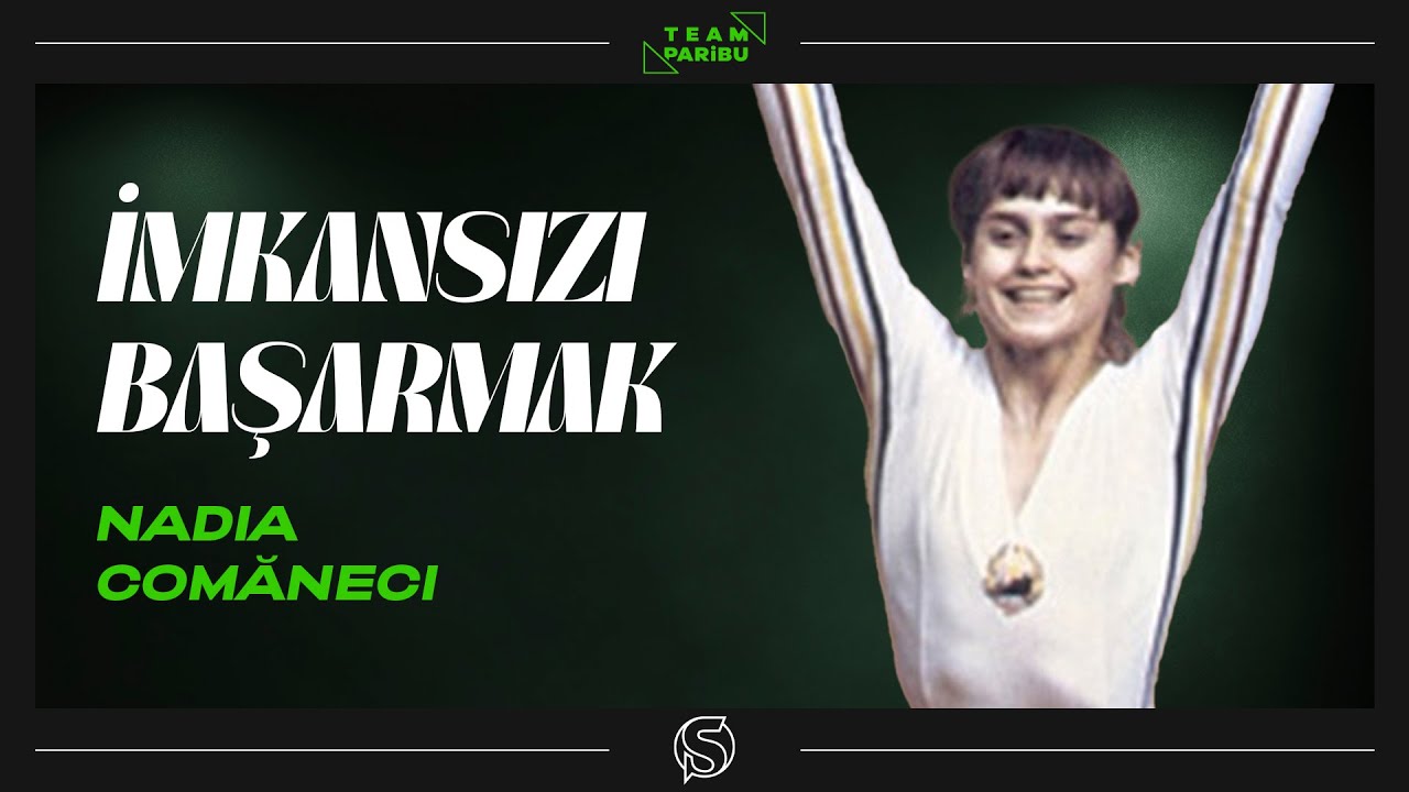 Nadia Comaneci: Masalsı Bir Efsane, Politik Bir Hedef | Yiğiter Uluğ ...