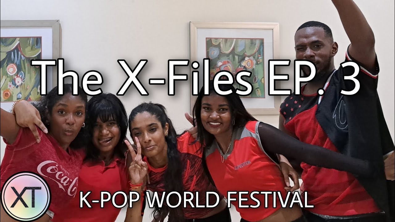 [XTract💎] The X-Files EP. 3 - 'K-POP WORLD FESTIVAL' @XTractTT - YouTube