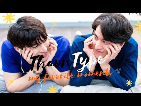 TharnType - behind the scenes (my favorite moments)