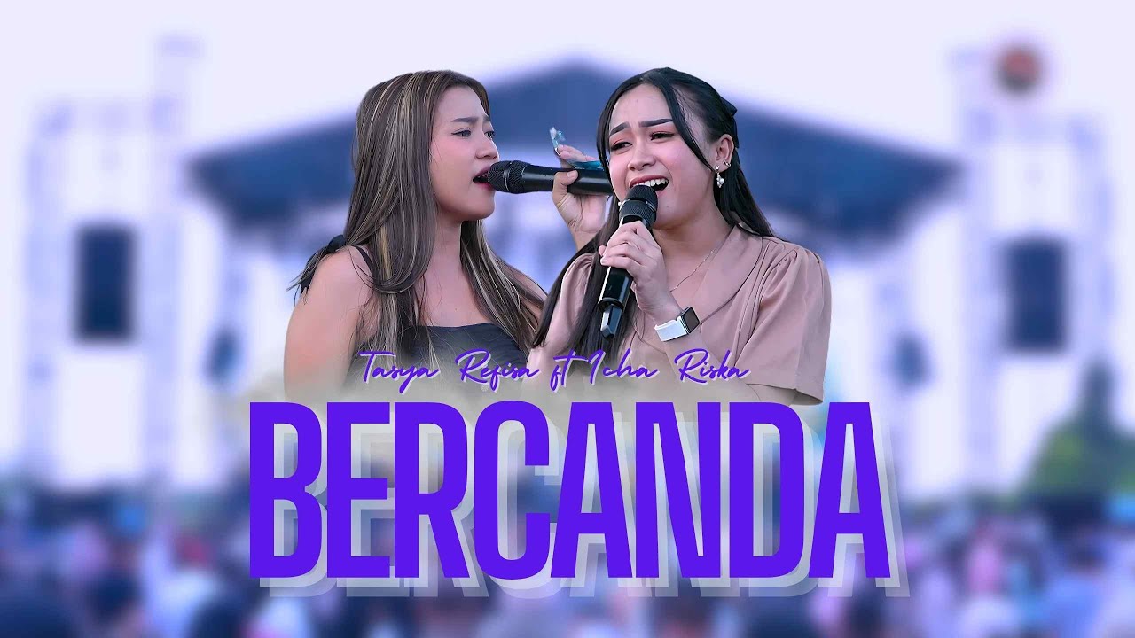 BERCANDA - ICHA RISKA FT TASYA REFISA | Mardatila Group - YouTube