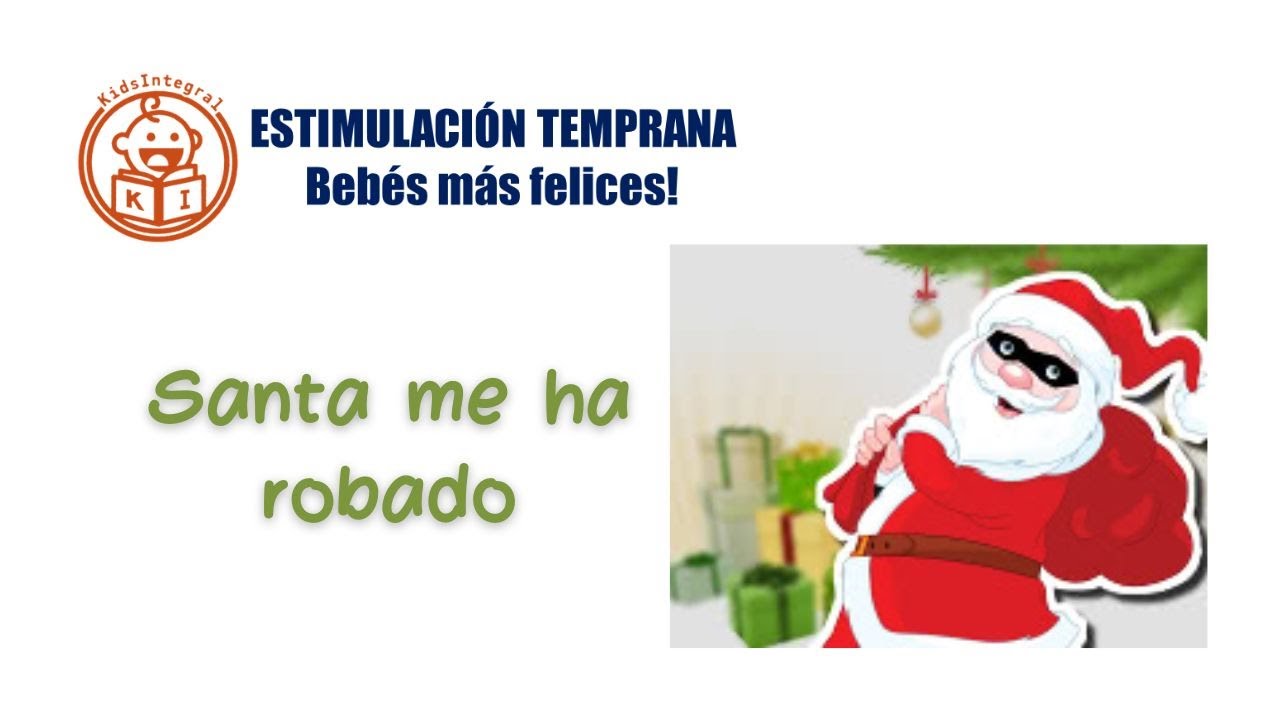 SANTA me ha ROBADO- CUENTOS para DIVERTIRSE - Estimulación temprana ...