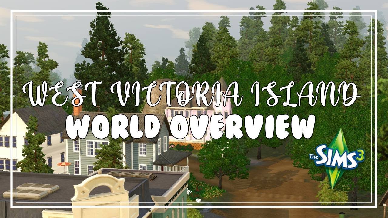 WEST VICTORIA ISLAND (STUNNING) || Sims 3 World Overview - YouTube