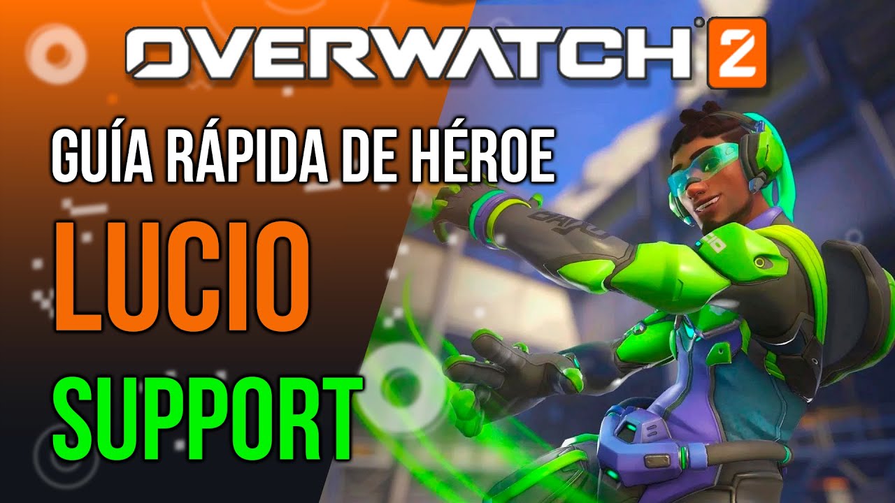 Lucio en Ow2 | Guía rápida de Héroe de la A a la Z | ¿Cómo jugar con ...