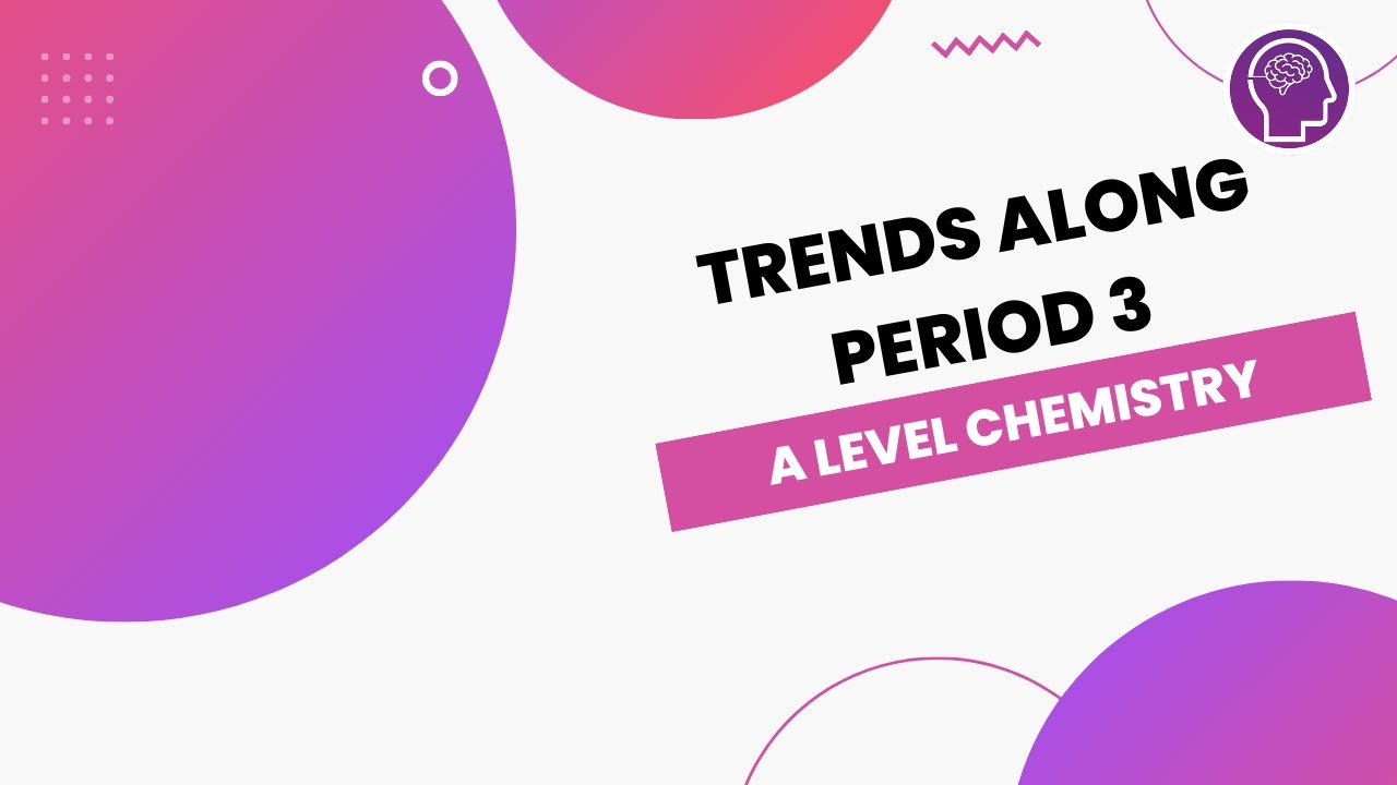 Trends along Period 3 | A Level Chemistry | OCR, AQA, Edexcel - YouTube